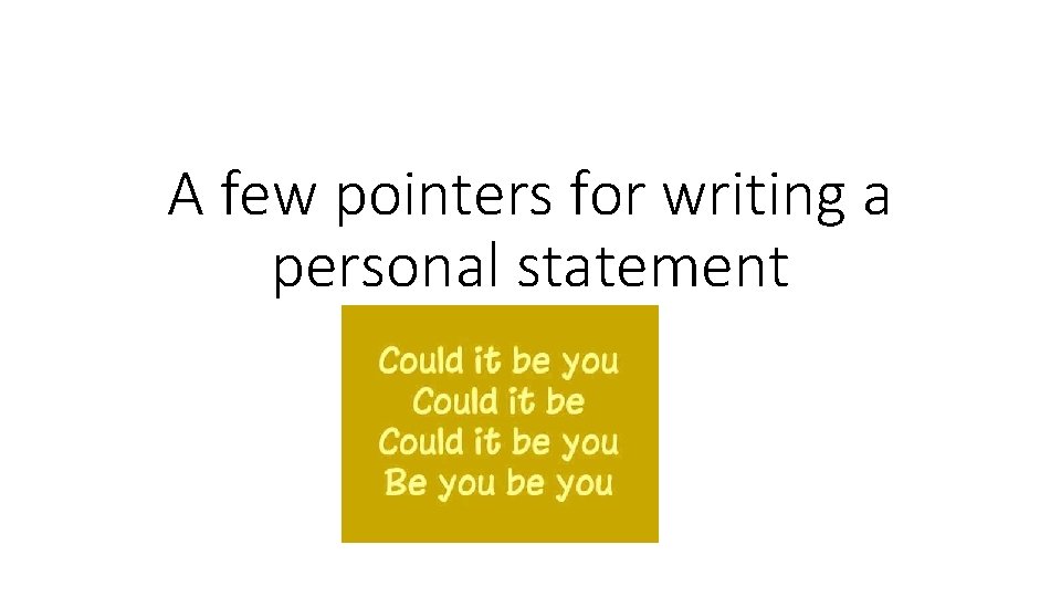 A few pointers for writing a personal statement