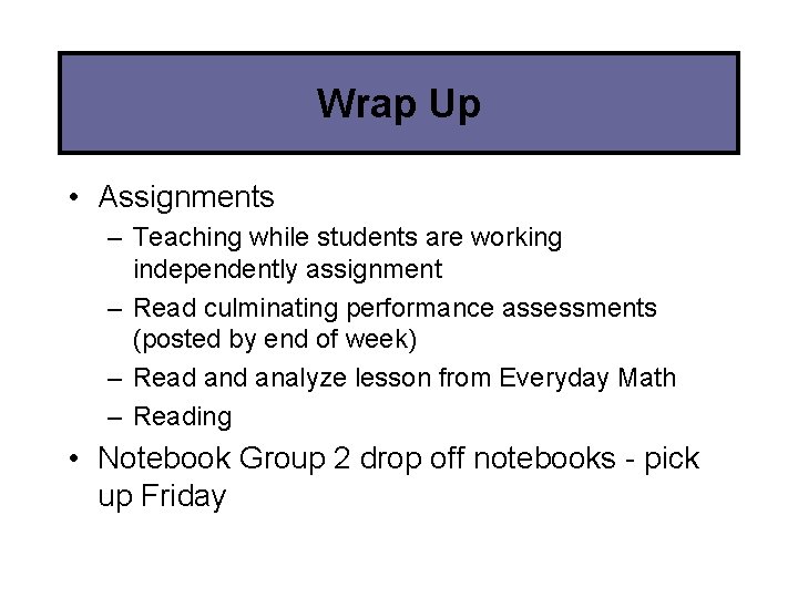 Overview Teaching while students are working independently Multiplication