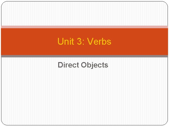 Unit 3 Verbs Action Verbs Action Verbs Remember