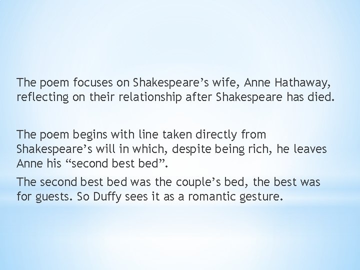 The poem focuses on Shakespeares wife Anne Hathaway