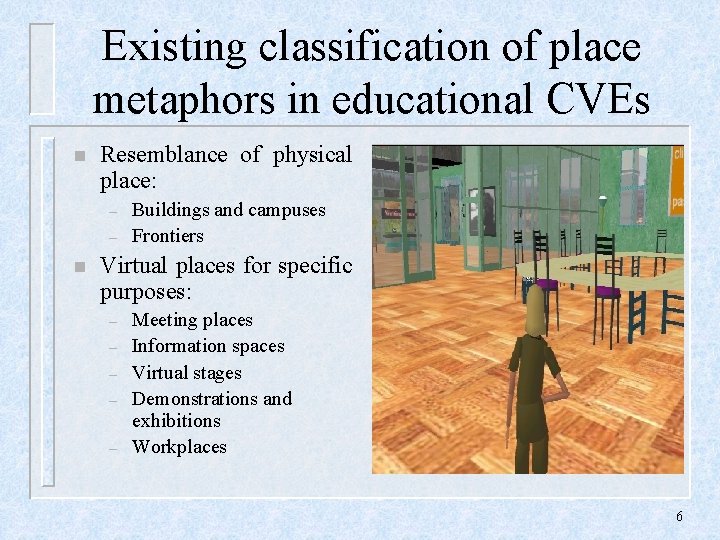 Place Metaphors in Educational Collaborative Virtual Environments Ekaterina