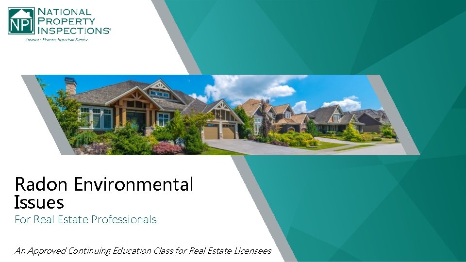 Radon Environmental Issues For Real Estate Professionals An