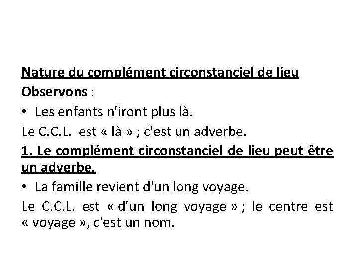 2 Le complment circonstanciel de lieu Observons Les