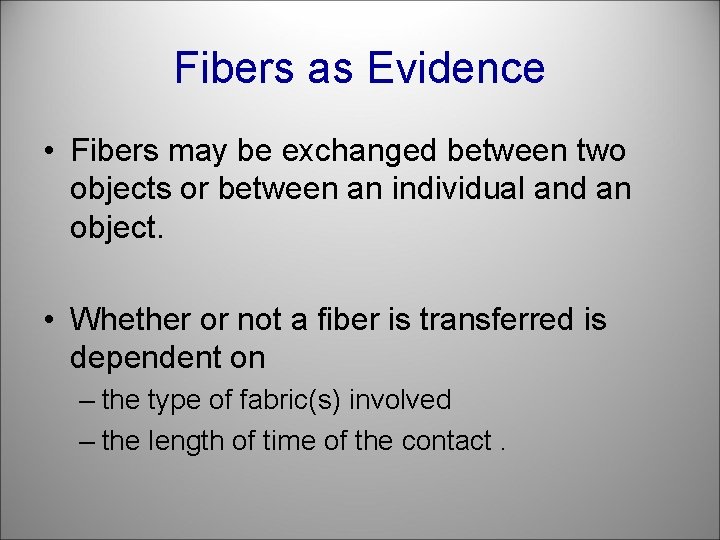 Chapter 10 Fibers Another example of trace evidence