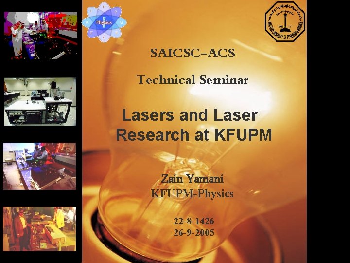 SAICSCACS Technical Seminar Lasers and Laser Research at