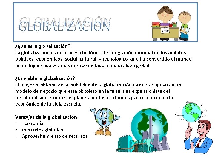 GLOBALIZACIN Y DESARROLLO TECNOLOGICO Leidi Johanna Ortega Meneses
