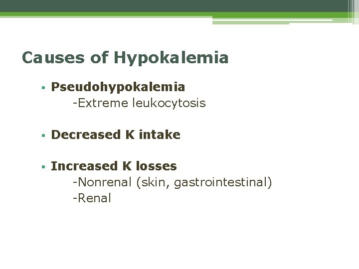 Approach to the patient with electrolyte disorders HypokalemiaHyperkalemia