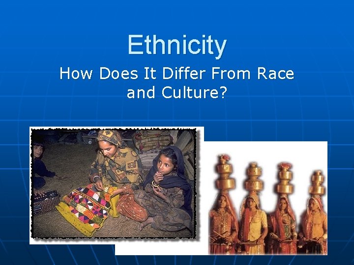 Ethnicity How Does It Differ From Race and