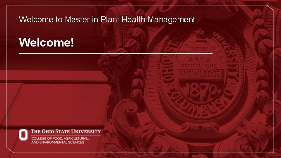 Welcome to Master in Plant Health Management Welcome