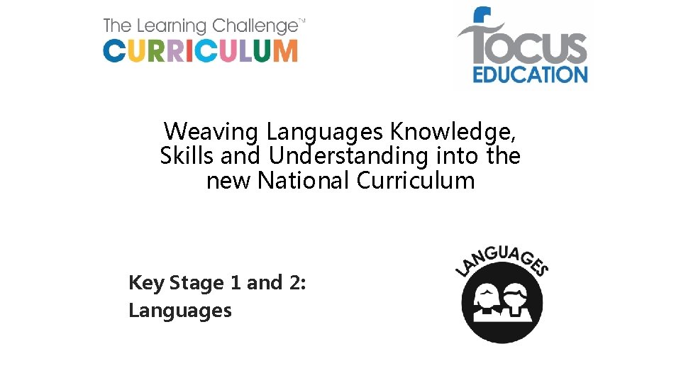 Weaving Languages Knowledge Skills and Understanding into the