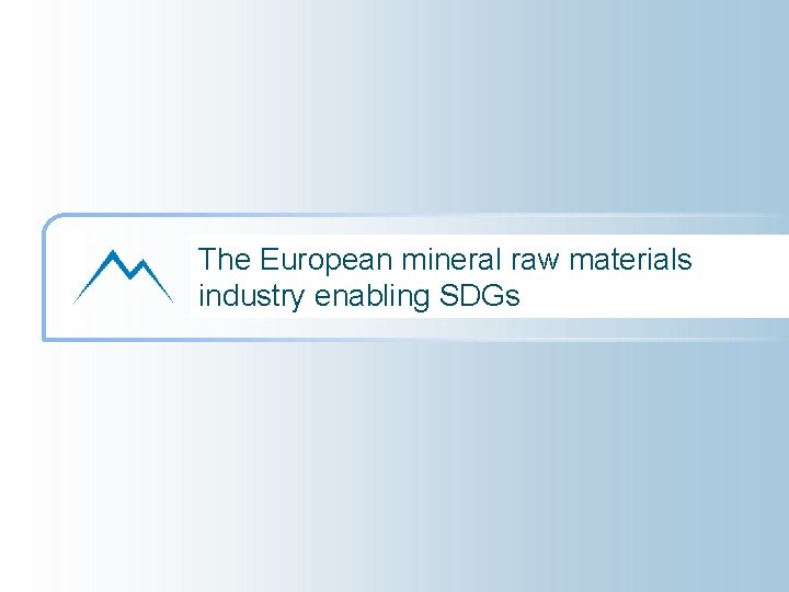 The Sustainable Development Goals European mineral raw materials