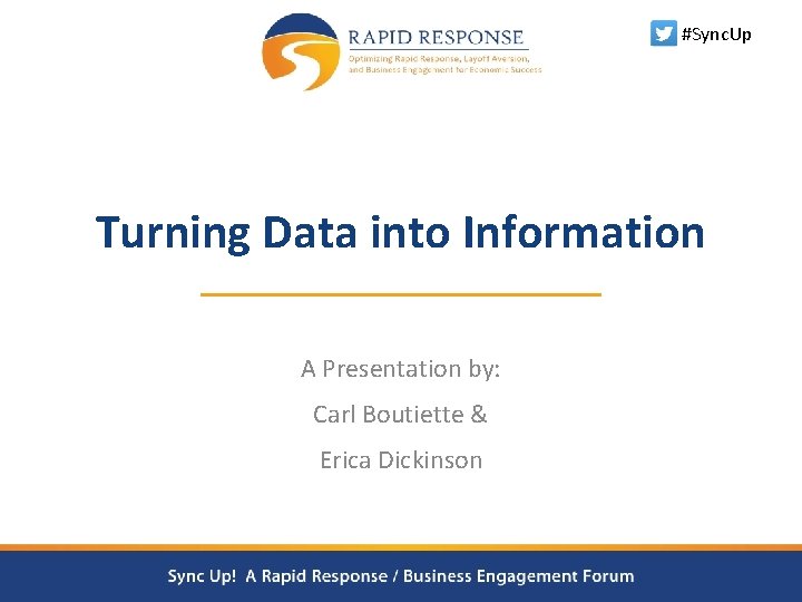 Sync Up Turning Data into Information A Presentation