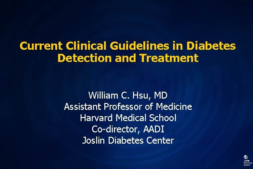 Current Clinical Guidelines in Diabetes Detection and Treatment