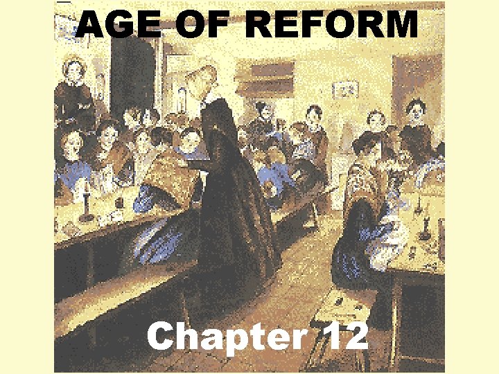 AGE OF REFORM Chapter 12 Hudson River School