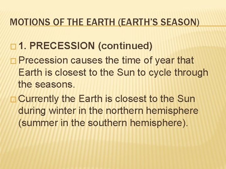 Earths Season MOTIONS OF THE EARTH DEFINITION OF