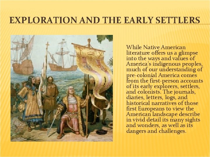 For many people early America was an experience