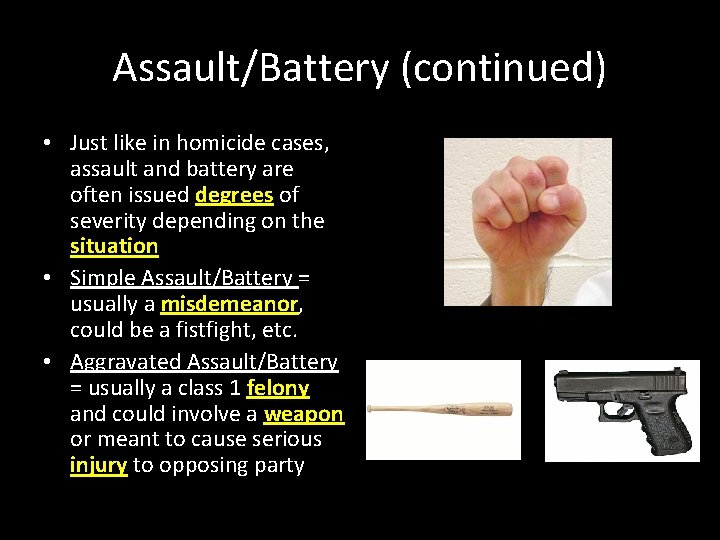 Crimes Against the Person AssaultBattery These two terms