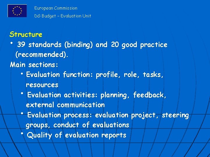 European Commission DG Budget Evaluation Unit European Commission