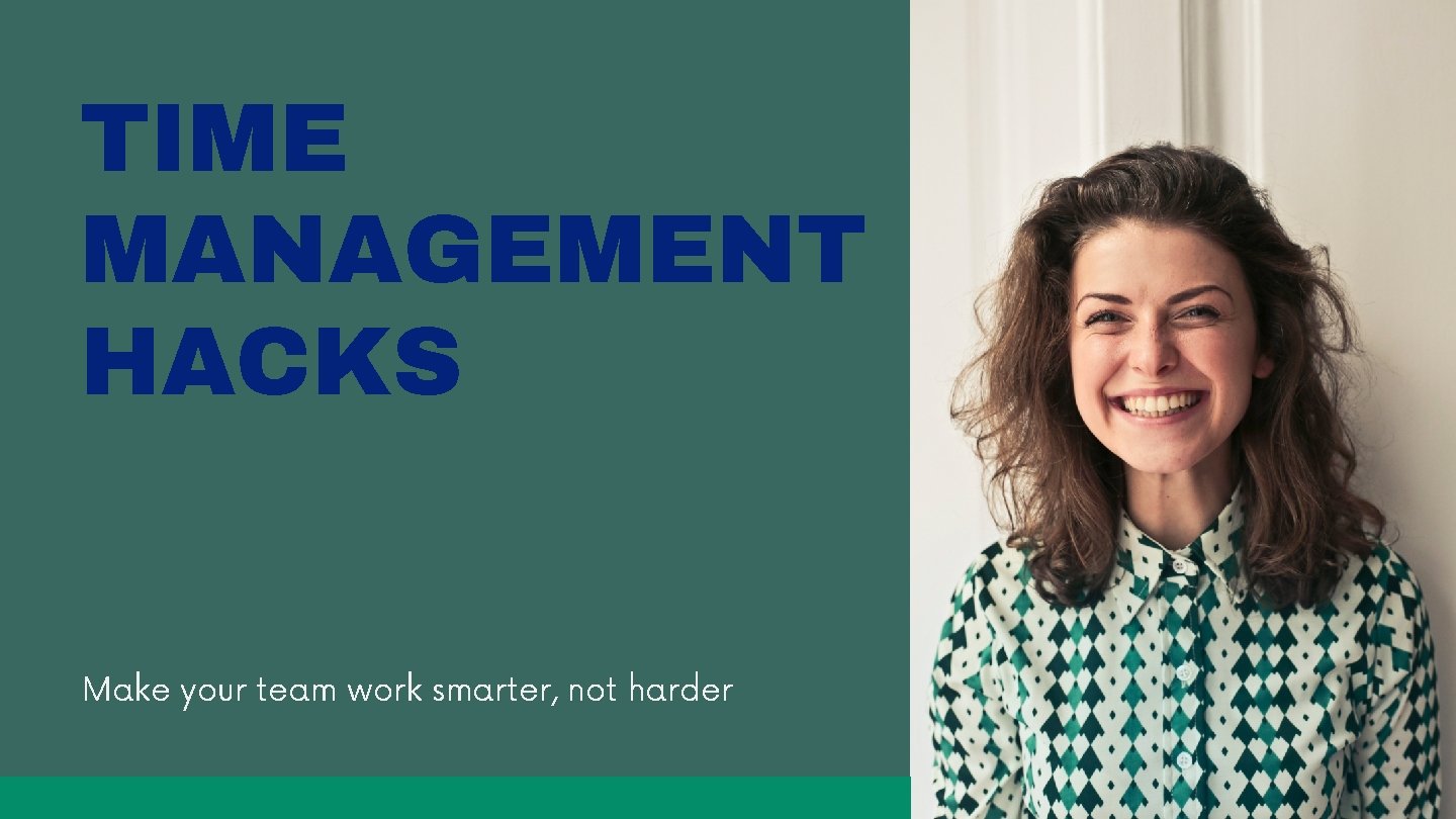 TIME MANAGEMENT HACKS Make your team work smarter