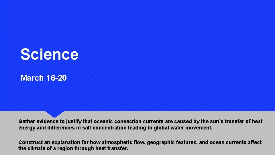Science March 16 20 Gather evidence to justify