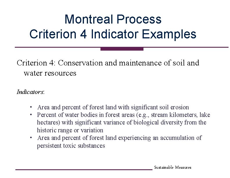 Montreal Process Criteria and Indicators Montreal Process Background