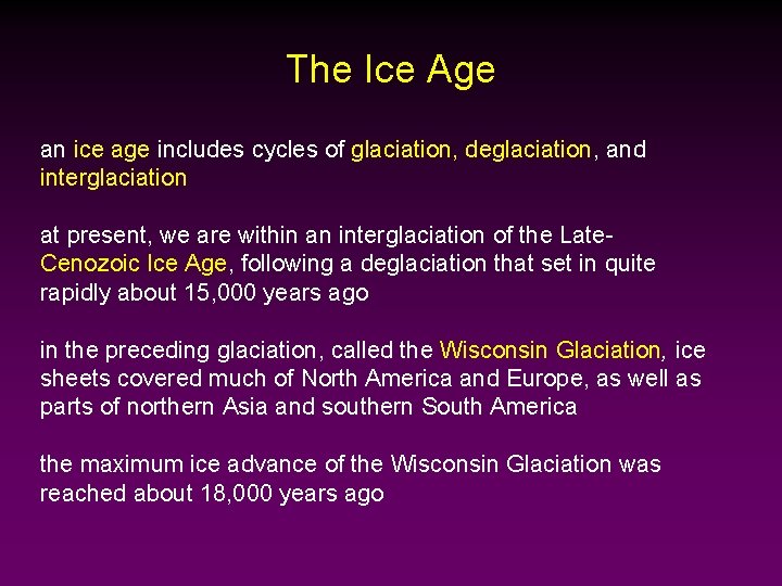 Glacial Landforms and the Ice Age Glaciers Alpine