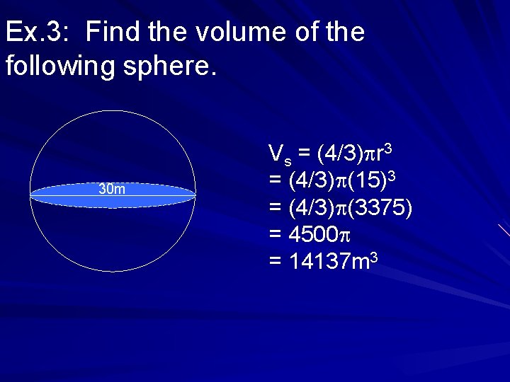 Surface Area Volume of Spheres Objective 1 To