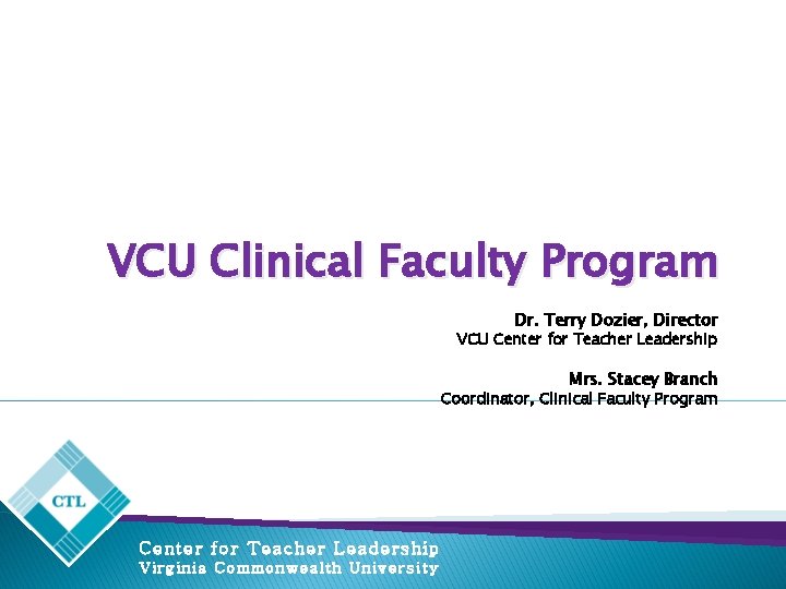 VCU Clinical Faculty Program Dr Terry Dozier Director