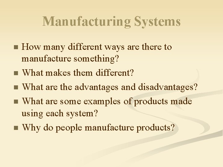 Materials Machine Time Labor Manufactured Goods Manufacturing Systems