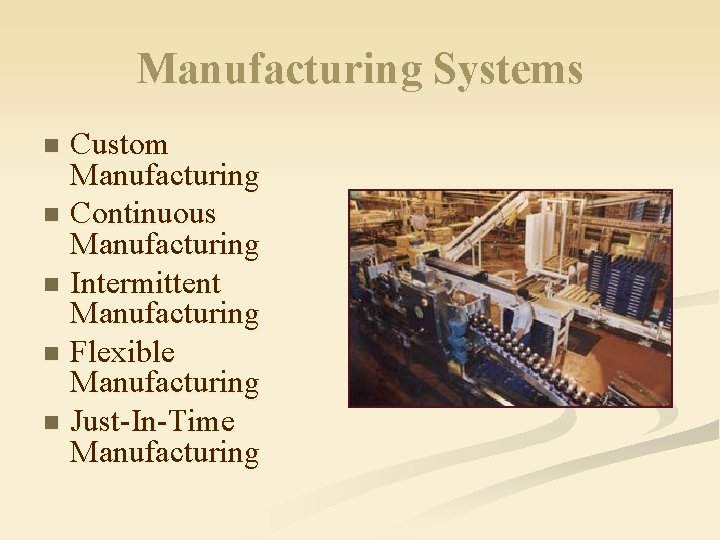 Materials Machine Time Labor Manufactured Goods Manufacturing Systems