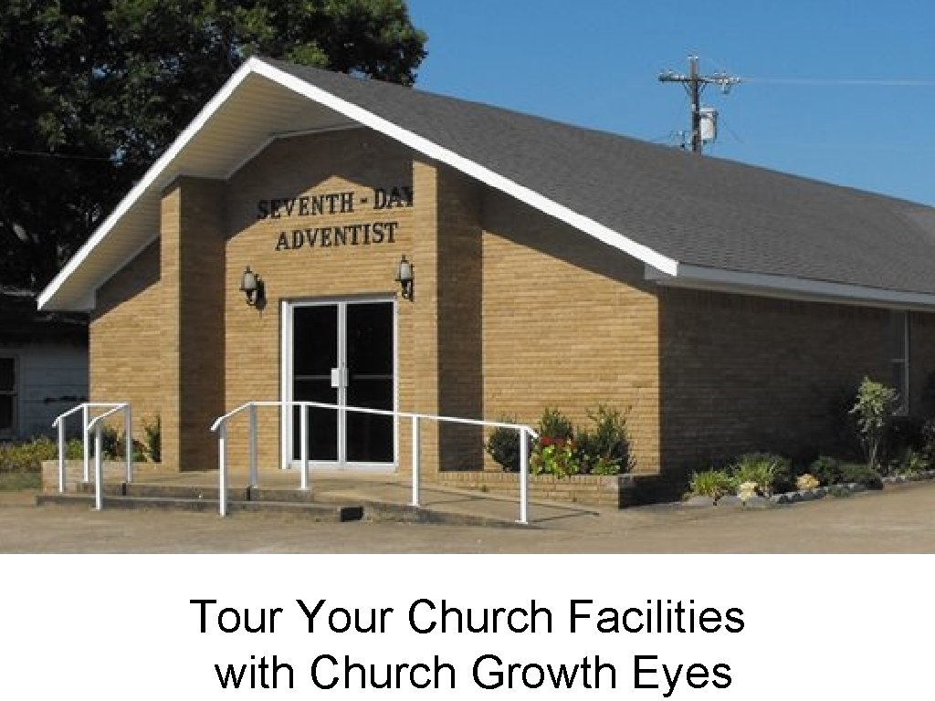 Tour Your Church Facilities with Church Growth Eyes