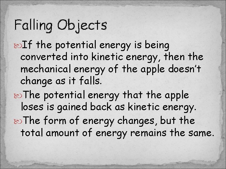 Energy and Work u Conservation of Energy Changing