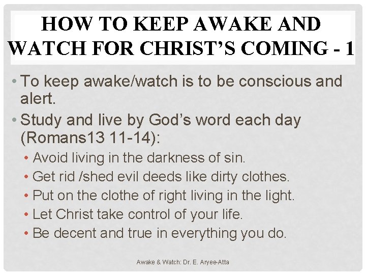 AWAKE AND KEEP WATCH FOR CHRISTS COMING PSALM