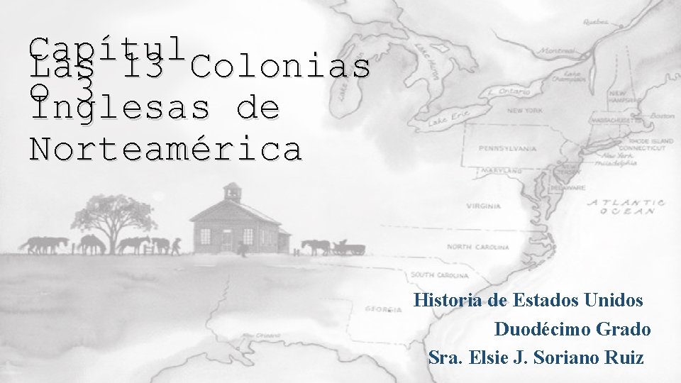 Captul Las 13 Colonias o 3 Inglesas de