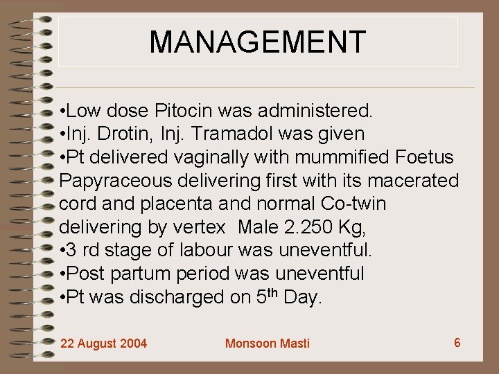 FOETUS PAPYRACEOUS A rare case presented by Dr