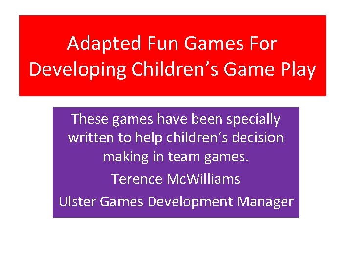 Adapted Fun Games For Developing Childrens Game Play