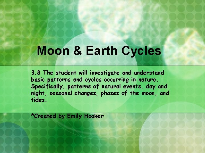 Moon Earth Cycles 3 8 The student will