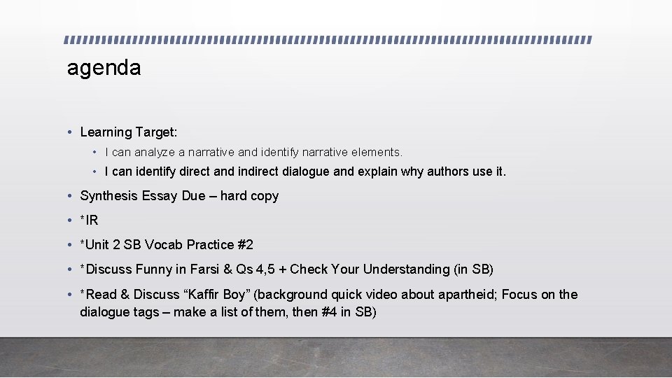 agenda Learning Target I can analyze a narrative