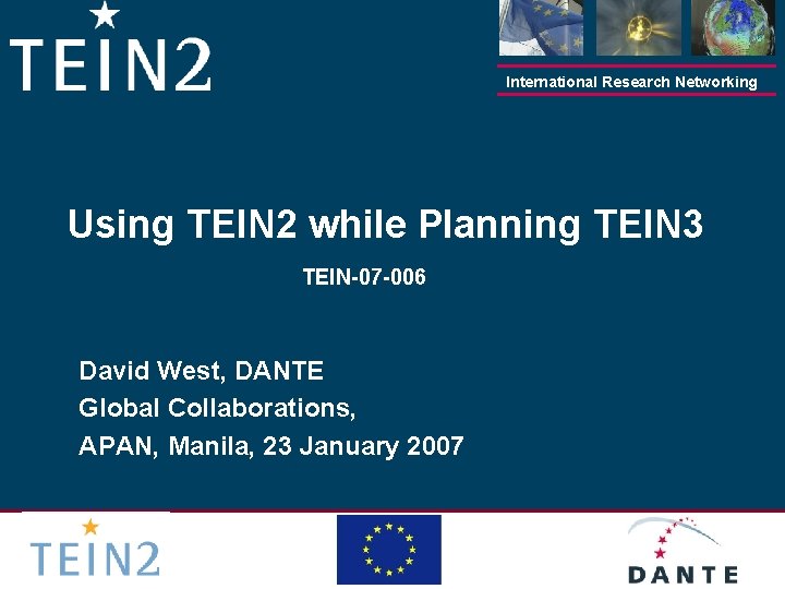 International Research Networking Using TEIN 2 while Planning