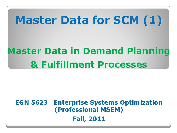 Master Data for SCM 1 Master Data in