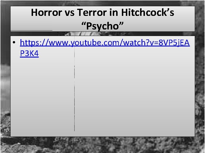 Horror v Terror Background The consensus of the