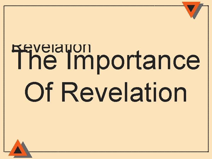 The Importance Of Revelation The Importance Of Revelation