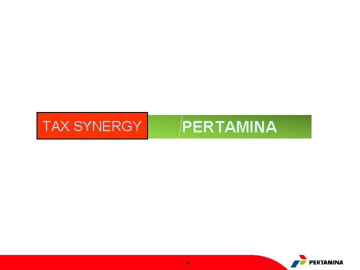 Tax Management SYNERGY for Strategic Tax PERTAMINA TAX