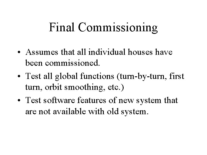 BPM Commissioning Goals Should not interfere with Tevatron