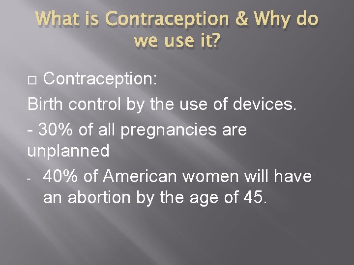 Contraception What is Contraception Why do we use