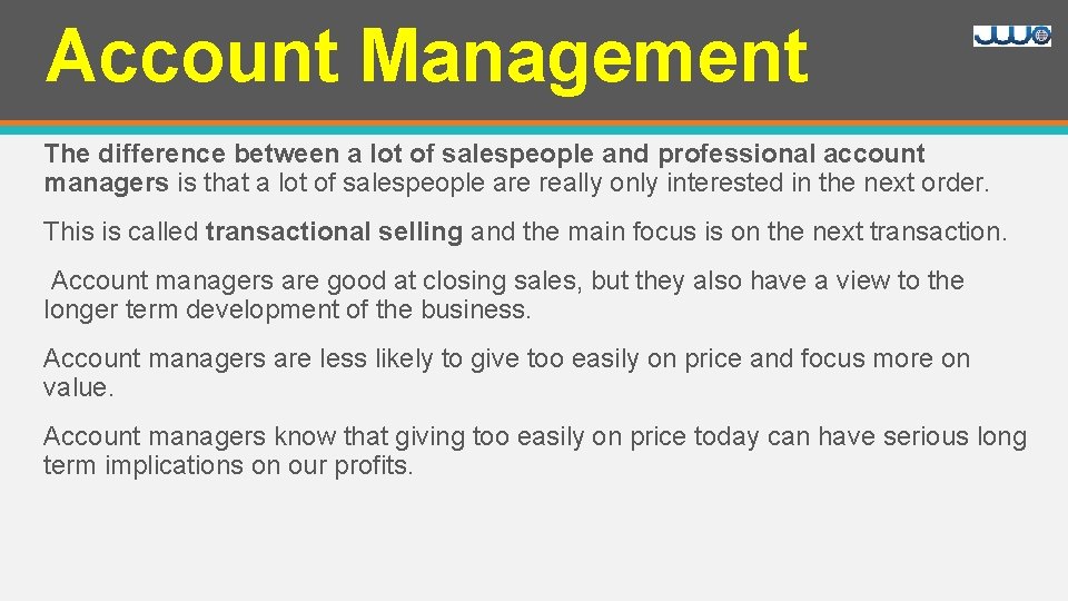 Account Management Presented by J W Owens A