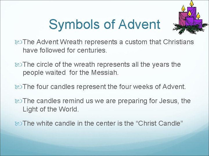 Advent and Christmas Advent marks the beginning of