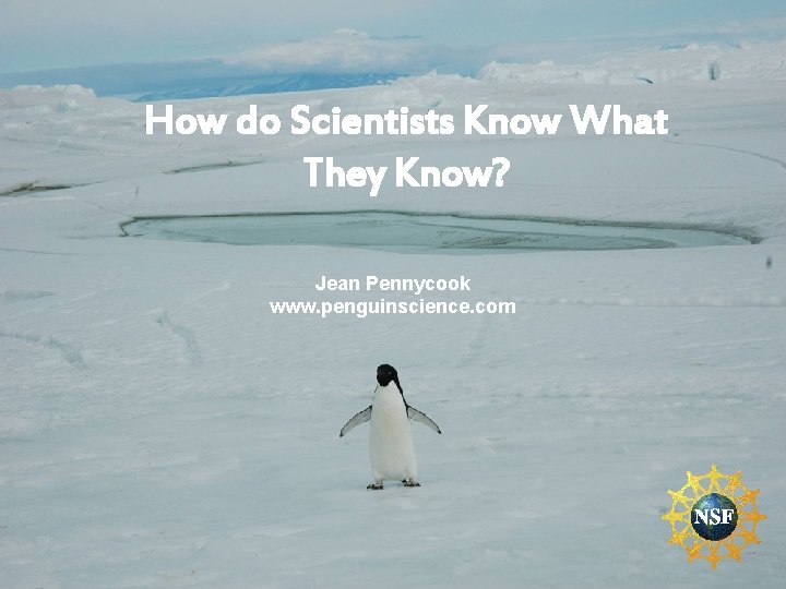 How do Scientists Know What They Know Jean