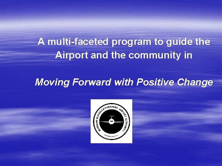 Moving Forward with Positive Change A collaborative process