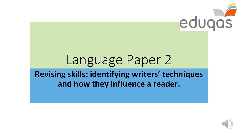 Language Paper 2 Revising skills identifying writers techniques
